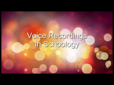 Voice Recordings in Schoology