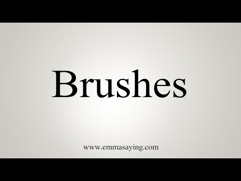 How To Say Brushes