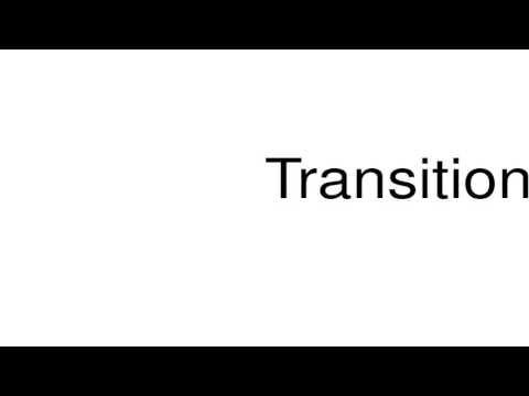 How to pronounce Transition