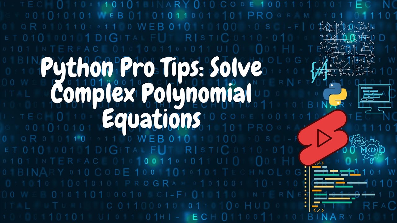 Solving High-Order Polynomial Equations in Python: Examples and Tutorial