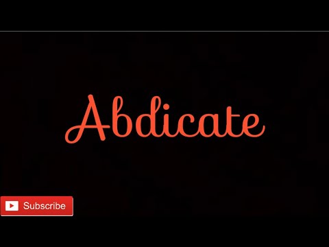 Abdicate meaning in Hindi