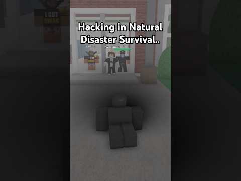 Natural Disaster Survival hacking.. #roblox #hacker #c00lkidd #shorts