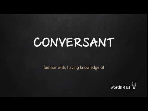 How to Pronounce CONVERSANT in American English