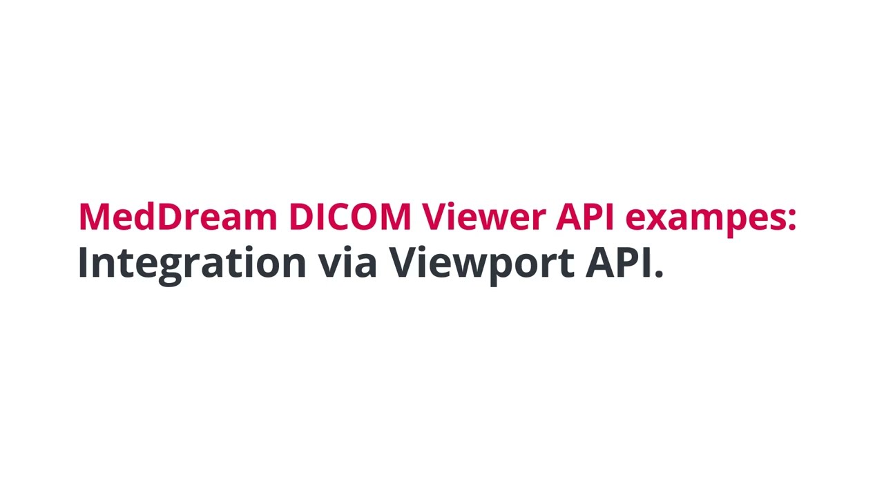 MedDream DICOM Viewer integration: Viewport API