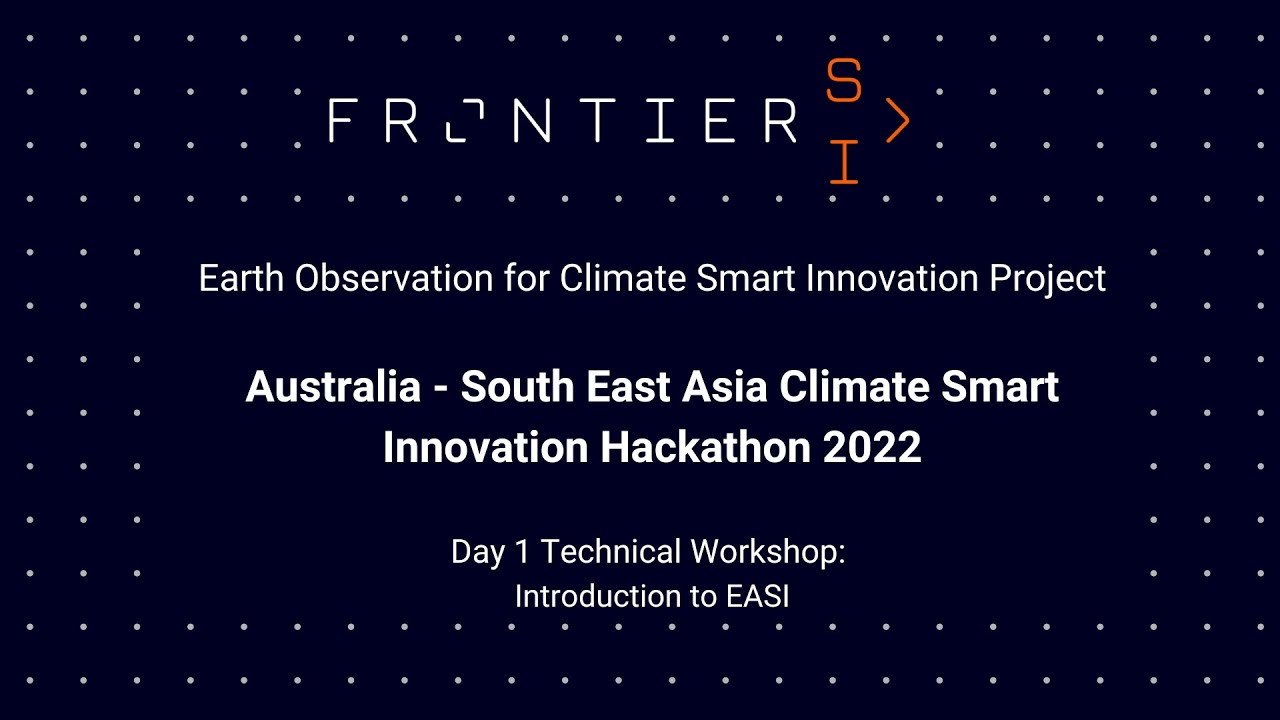 EOCSI Hackathon Day 1 Tech Workshop: Introduction To EASI