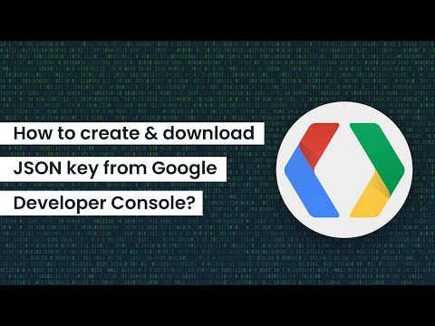 How to Create and Download a JSON file from Google Developer Console