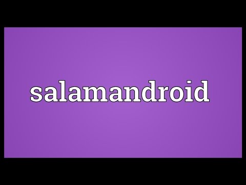 Salamandroid Meaning