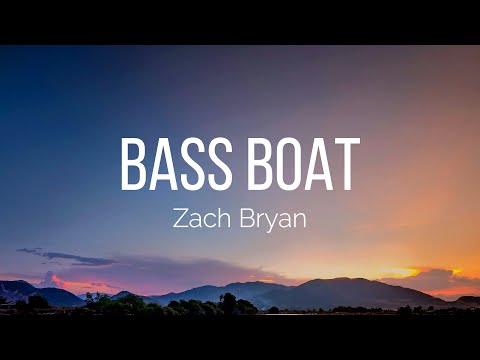 Zach Bryan - Bass Boat (Lyrics)