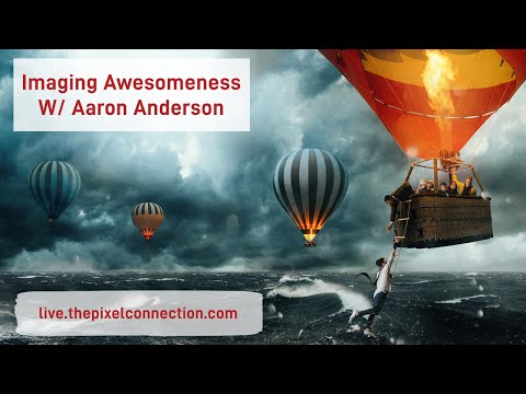 Imaging Awesomeness With Aaron Anderson