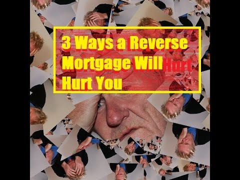 3 Ways Reverse Mortgages Hurt Seniors|Pros and Cons|Disadvantages