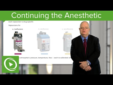 Continuing the Anesthetic – Anesthesiology | Lecturio
