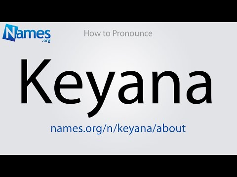 How to Pronounce Keyana