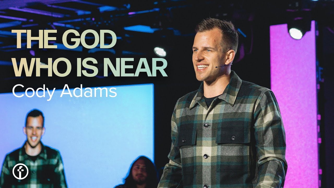 The God Who is Near by Cody Adams | Free Chapel