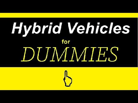 Hybrid Vehicles for Dummies