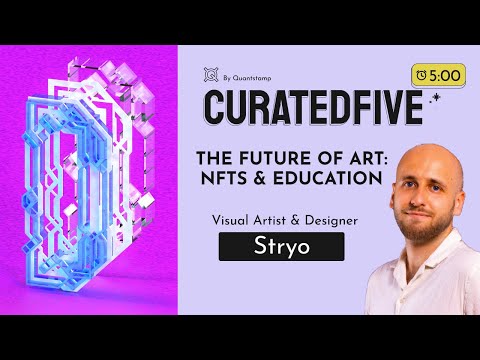 The Future of Art: NFTs & Education with Stryo | Curated5 EP38