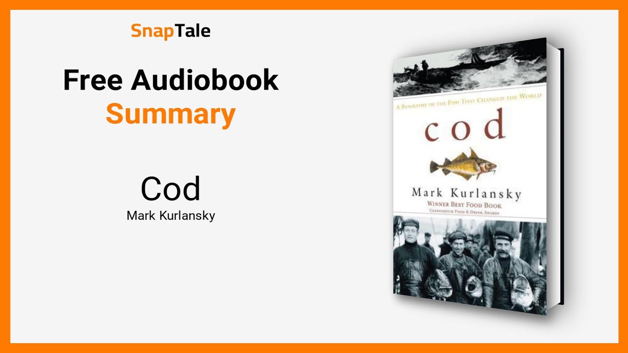 Cod by Mark Kurlansky: 11 Minute Summary