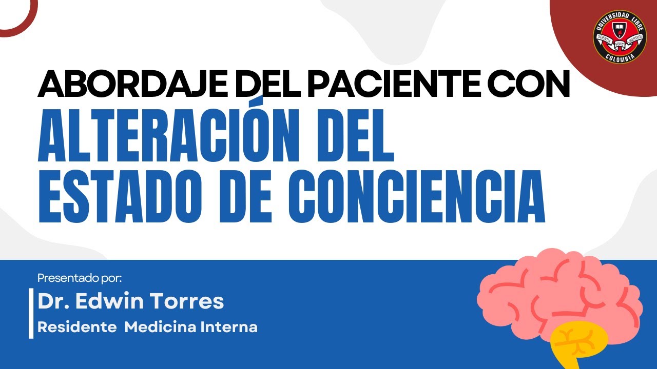 Abordaje del paciente con alteración del estado de conciencia