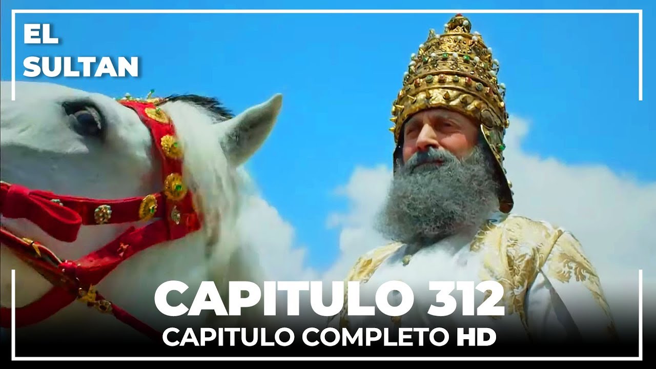 The Sultan Chapter 312 Full Episode