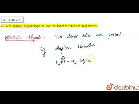 Give one example of a bidentate ligand. | CLASS 12 | CORDINATION COMPOUNDS | CHEMISTRY | Doubtn...