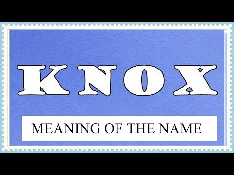 MEANING OF THE NAME KNOX, FUN FACTS, HOROSCOPE