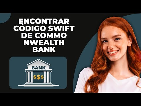 Cómo encontrar el código SWIFT del Commonwealth Bank (2025)