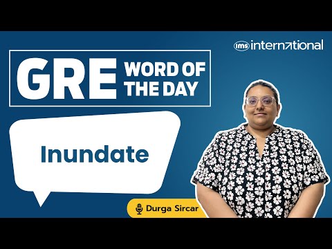 Inundate Meaning | GRE Word List | GRE Vocabulary Word | GRE Vocab Word of the Day | Durga Sircar