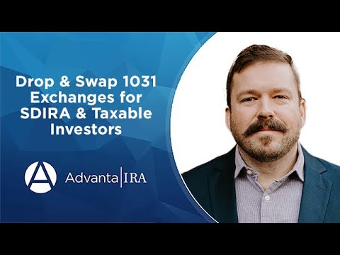 Drop & Swap 1031 Exchanges for SDIRA & Taxable Investors
