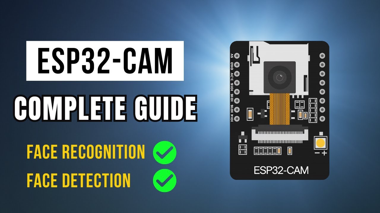 ESP32-CAM Getting Started  | ESP32-CAM Face Detection & Recognition Fully Working