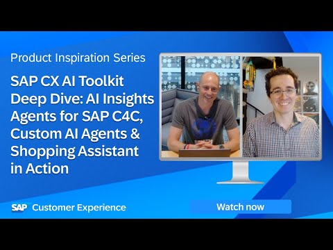SAP CX AI Toolkit Deep Dive: AI Insights Agents for SAP C4C, Custom AI Agents & Shopping Assistant