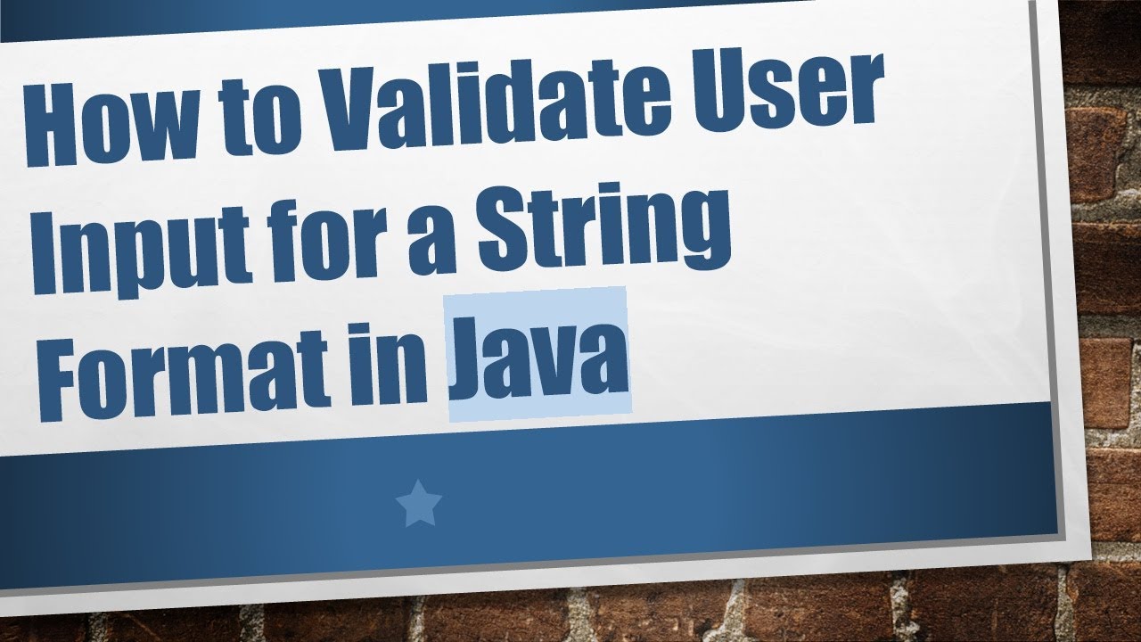 How to Validate User Input for a String Format in Java
