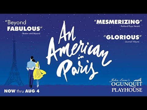 AN AMERICAN IN PARIS -- Ogunquit Playhouse