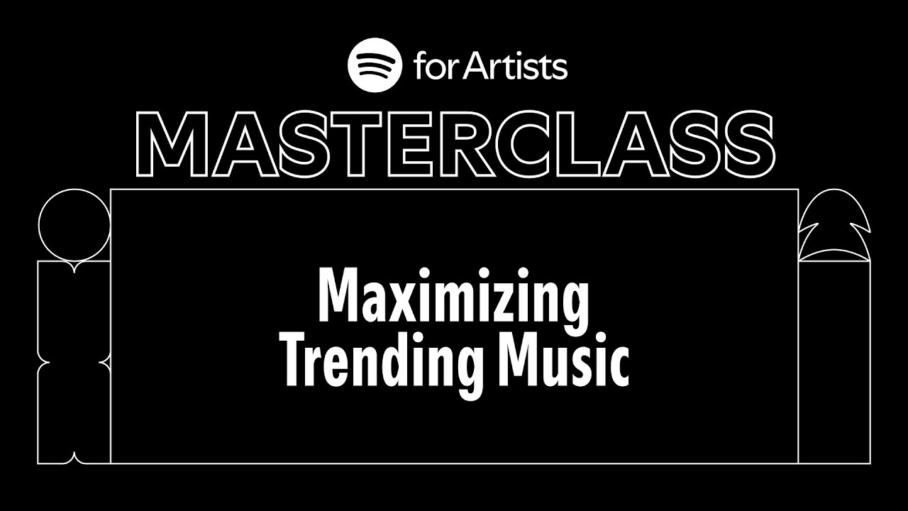Webinar: Maximizing Trending Music – Spotify for Artists