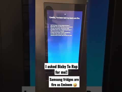 Bixby is as dope as Eminem!!I Sounds good with beats and rhymes. Samsung Family Hub Fridge.