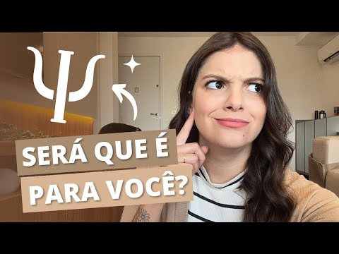 COMO SABER SE A PSICOLOGIA É PARA MIM? | Sinais de que psicologia é para você