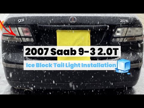 2007 Saab 9-3 2.0t *Ice Block Tail Light install*