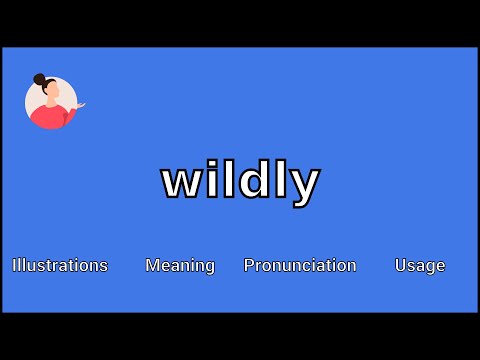 WILDLY - Meaning and Pronunciation