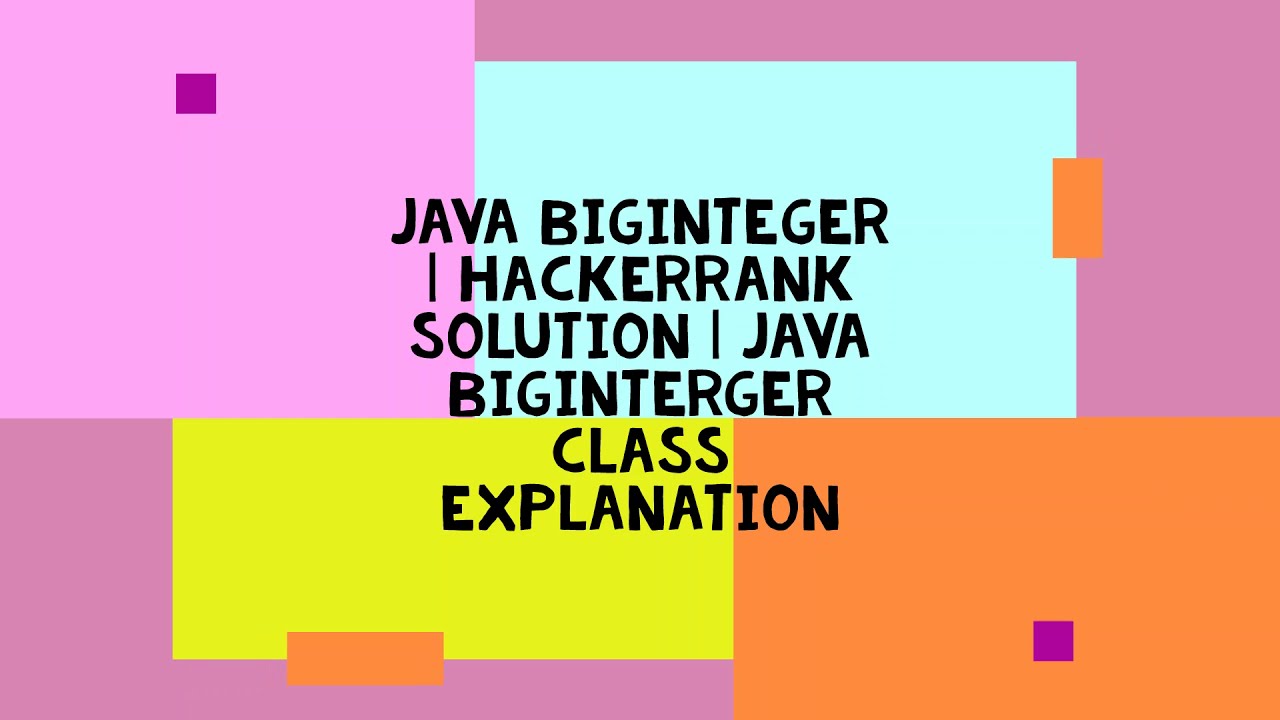 JAVA BIGINTEGER | HACKERRANK SOLUTION | JAVA BIGINTERGER CLASS EXPLANATION
