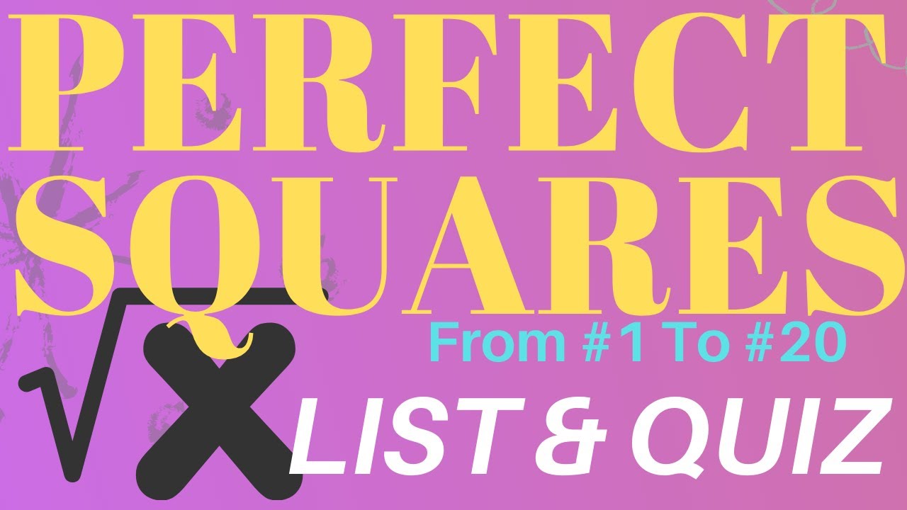 MATH: PERFECT SQUARES List & Quiz (#1- #20) Math Help For Kids & Adults