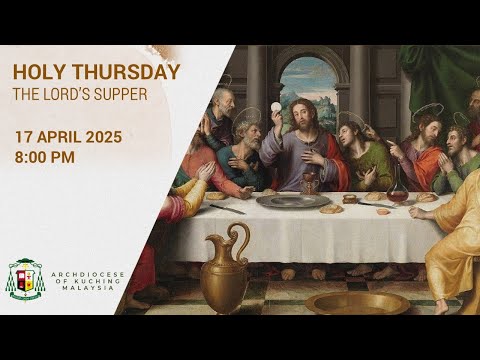 Holy Thursday | The Lord's Supper | 17 April 2025