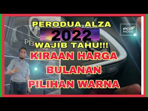 Perodua ALZA baru | cara betul kira harga bulanan alza | pilihan warna baru 2022