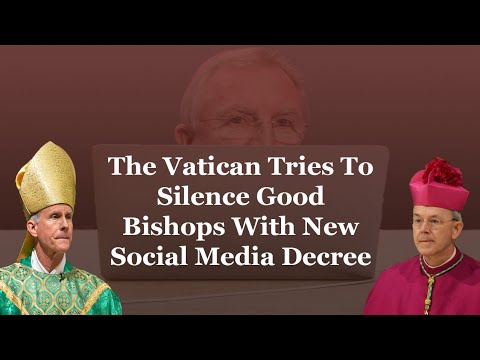 The Vatican Tries To Silence Good Bishops With New Social Media ...