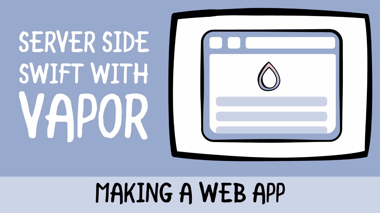 Server Side Swift 3 with Vapor: Making a Web App - raywenderlich.com