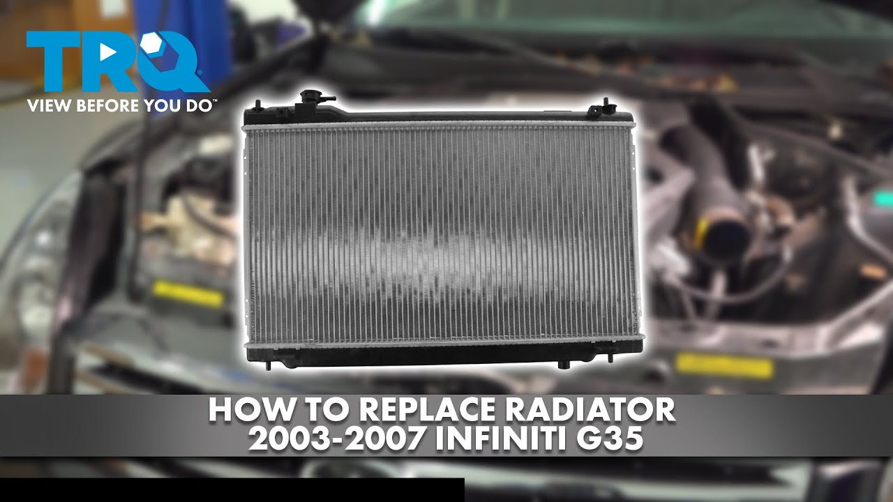 How to Replace Radiator 2003-2007 Infiniti G35
