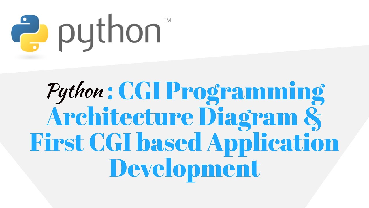 Python CGI Programming Architecture Diagram and First CGI Program Development