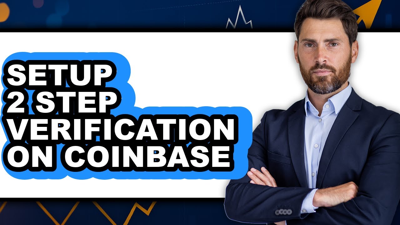 How To Setup 2 Step Verification On Coinbase - Step By Step
