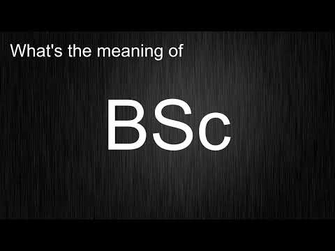 What's the meaning of "BSc", How to pronounce BSc?