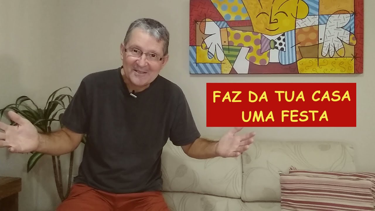 FAZ DA TUA CASA UMA FESTA
