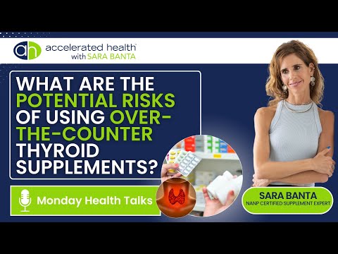 What Are The Potential Risks of Using Over-The-Counter Thyroid Supplements?