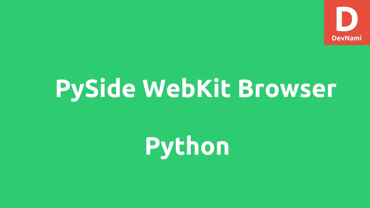 PySide WebKit Browser using QWebView