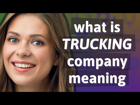 Trucking company | meaning of Trucking company